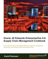 Oracle Jd Edwards Enterpriseone 9.0. Supply Chain Management Cookbook ...