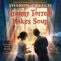 Granny Torrelli Makes Soup, Sharon Creech