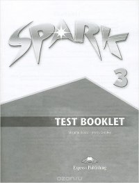 Spark 3: Test Booklet, Virginia Evans, Jenny Dooley