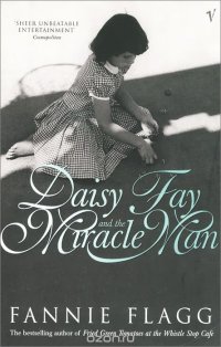 Daisy Fay and the Miracle Man, Fannie Flagg